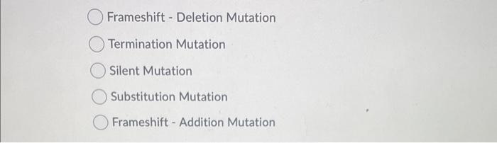 Solved Identify which type of mutation this DNA change is, | Chegg.com