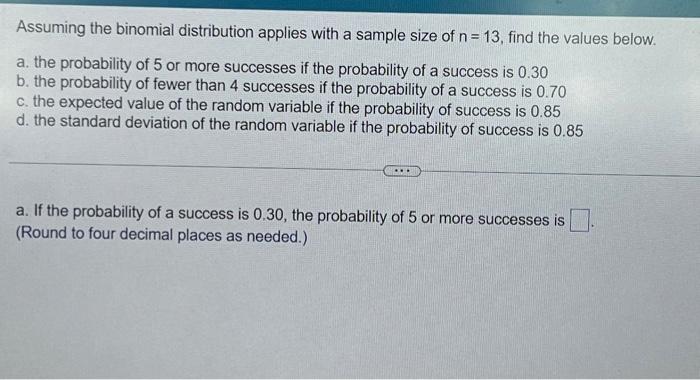 Solved Assuming the binomial distribution applies with a | Chegg.com