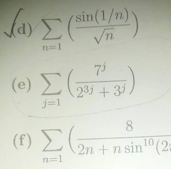 (d) ∑n=1(nsin(1/n)) (e) ∑j=1(23j+3j7j) (f) | Chegg.com
