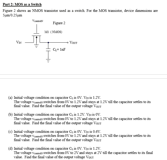 Solved Figure 2 ﻿shows an NMOS transistor used as a switch. | Chegg.com