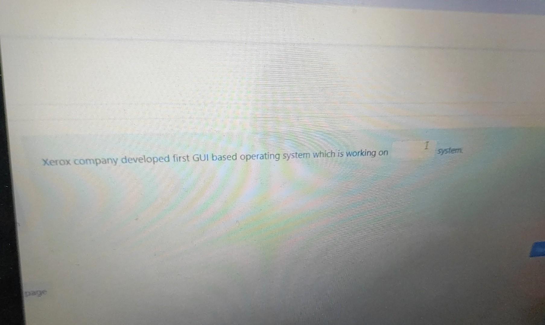 Solved Xerox Company Developed First Gui Based Operating