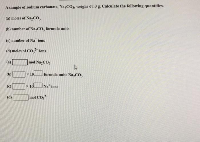 Solved A sample of sodium carbonate, Na2CO3, weighs 67.0 g. | Chegg.com