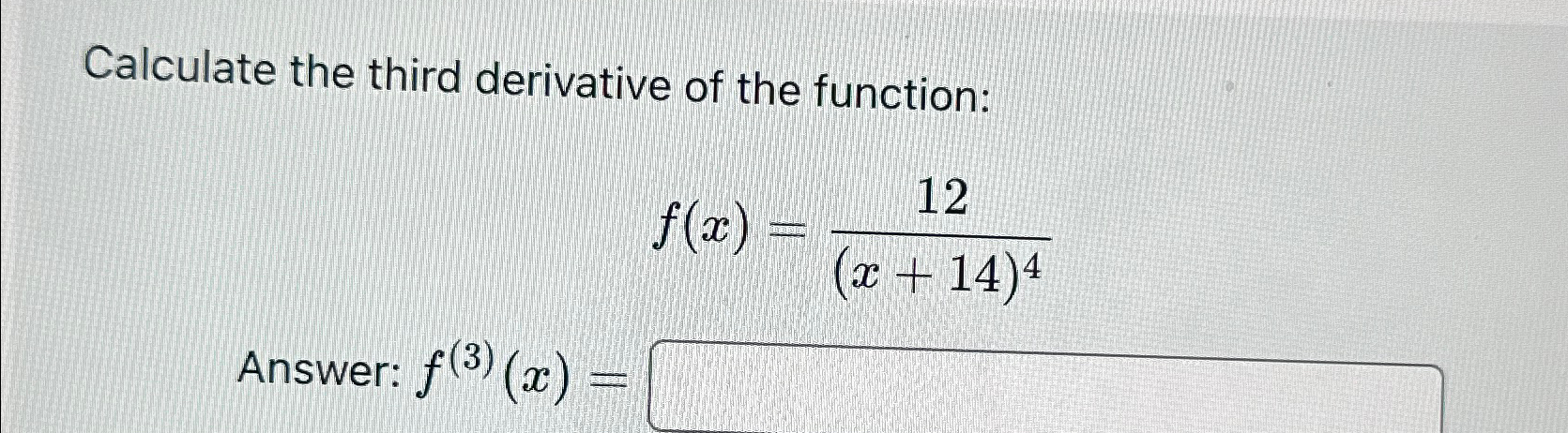 Solved Calculate the third derivative of the | Chegg.com