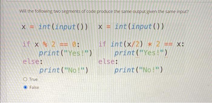 Solved Will the following two segments of code produce the | Chegg.com