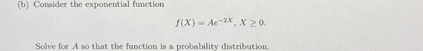 Solved (b) ﻿Consider the exponential | Chegg.com