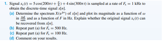 Solved Signal xc(t)=5cos(200πt+π6)+4sin(300πt) ﻿is sampled | Chegg.com