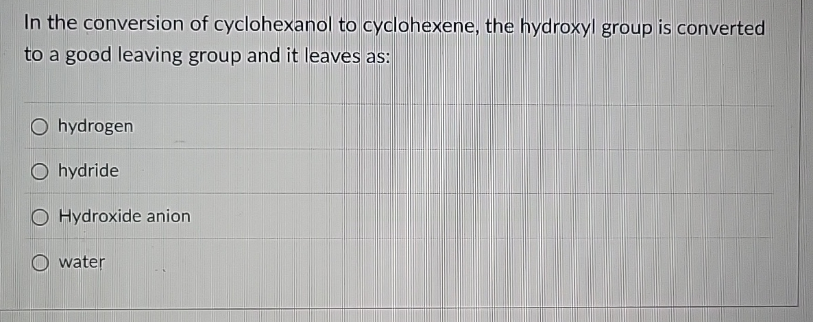 High Quality SOLUTION In the conversion of cyclohexanol to cyclohexene, the | Chegg.com