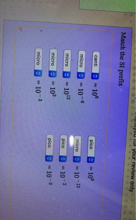 Solved your review only Match the SI prefix centi 106 pico = | Chegg.com