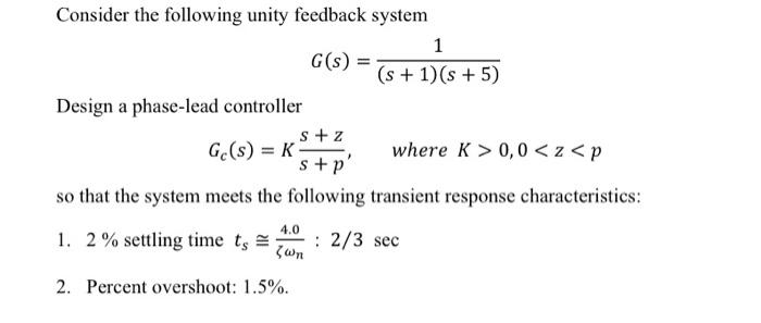 Solved Consider the following unity feedback system | Chegg.com