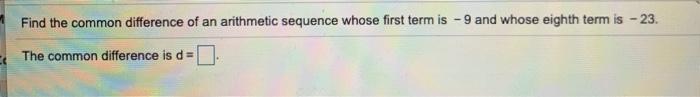 Solved Find the common difference of an arithmetic sequence | Chegg.com