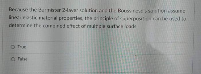Solved Because the Burmister 2-layer solution and the | Chegg.com