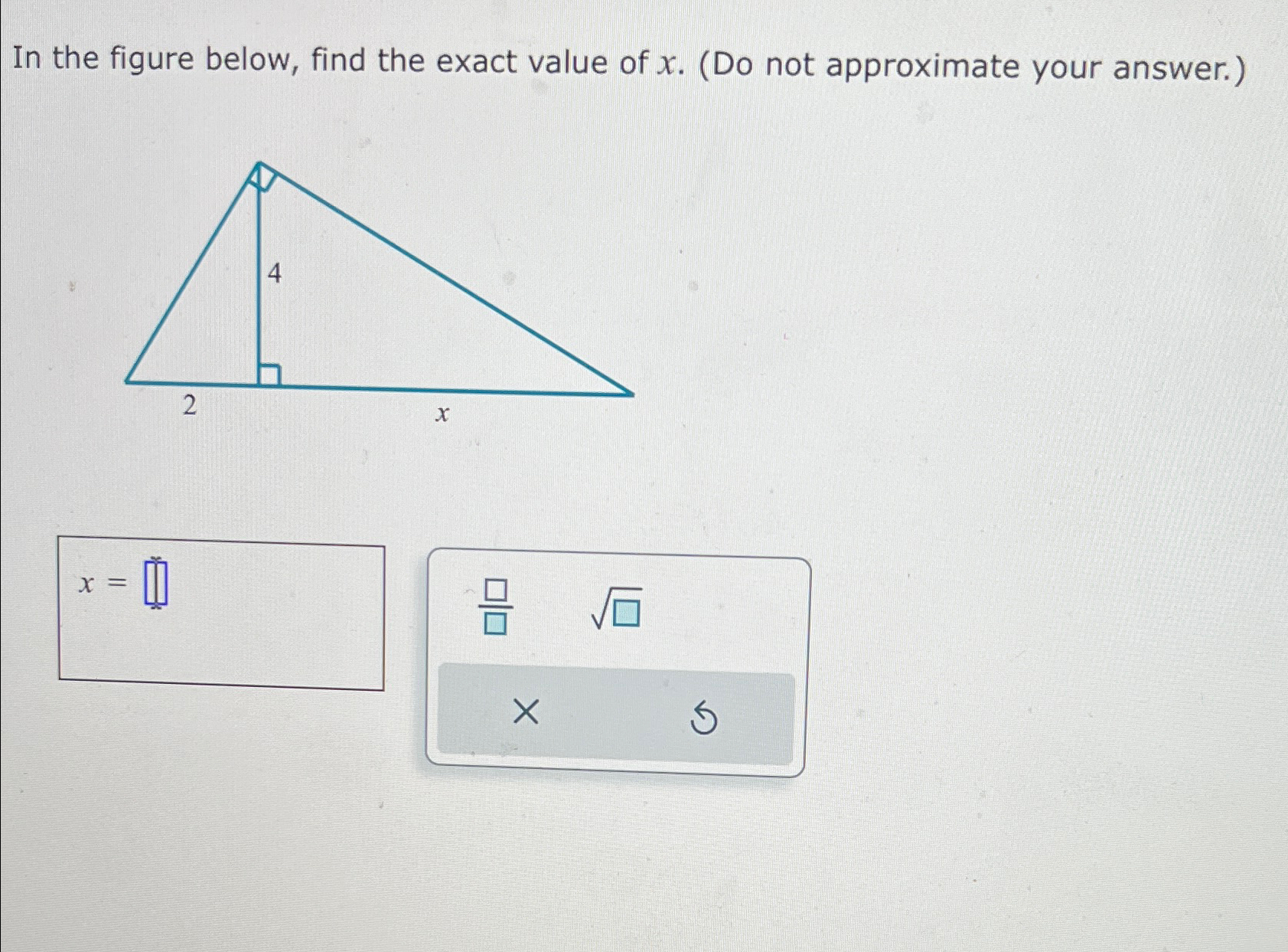 Solved In the figure below, find the exact value of x. (Do | Chegg.com