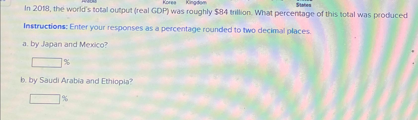 Solved In 2018 , ﻿the world's total output (real GDP) ﻿was | Chegg.com