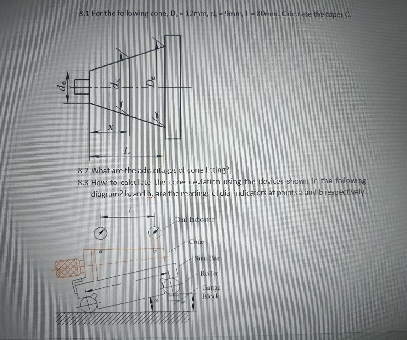 Solved 8.1 For the following cone, D.= 12mm, d. = 9mm, | Chegg.com