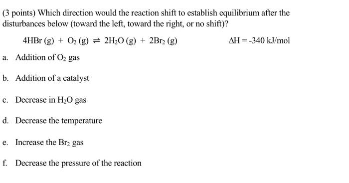 Solved (3 points) Which direction would the reaction shift | Chegg.com
