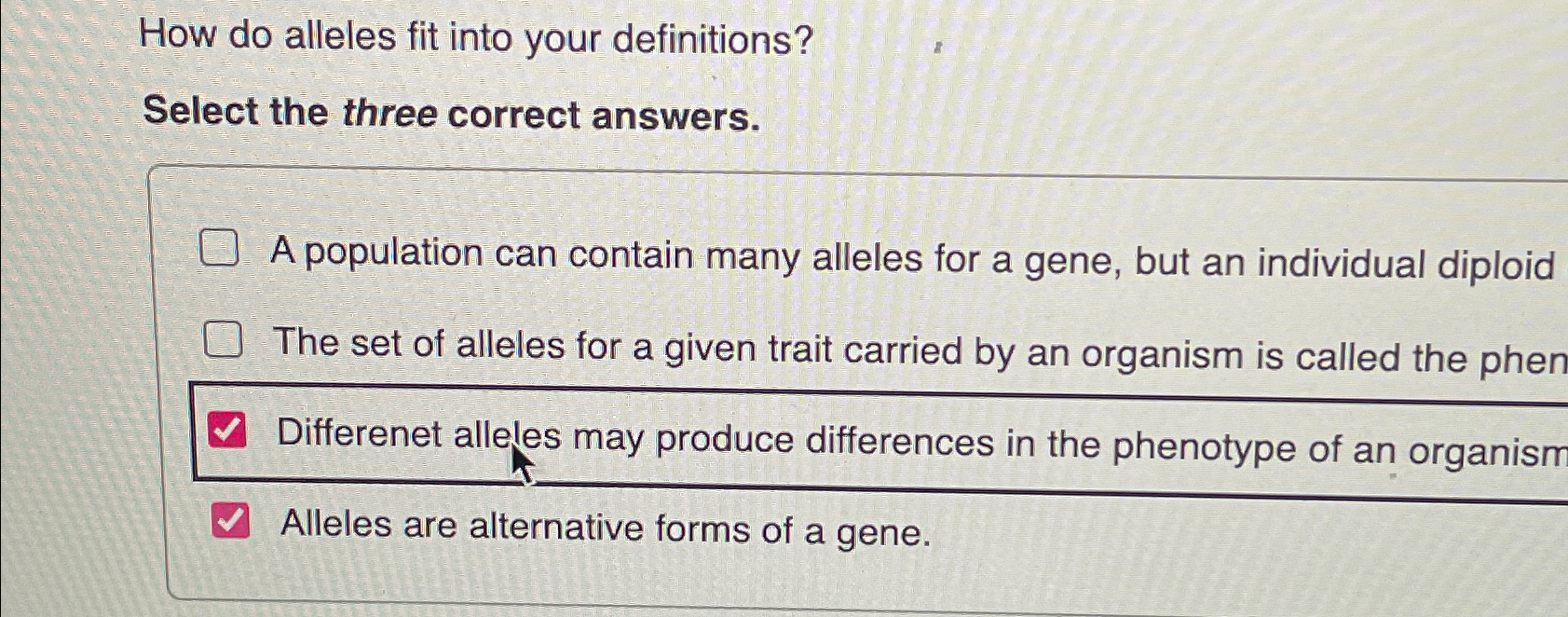 Solved How do alleles fit into your definitions?Select the | Chegg.com