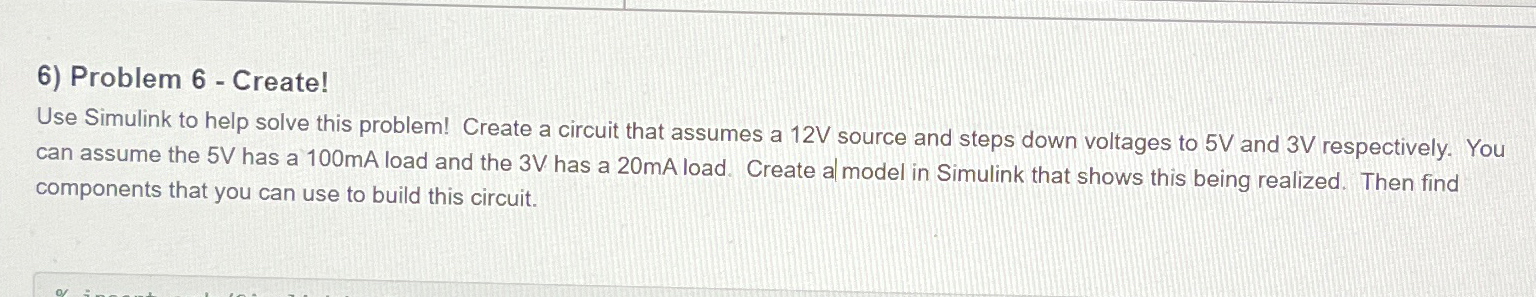 Solved Problem 6 - ﻿Create!Use Simulink to help solve this | Chegg.com