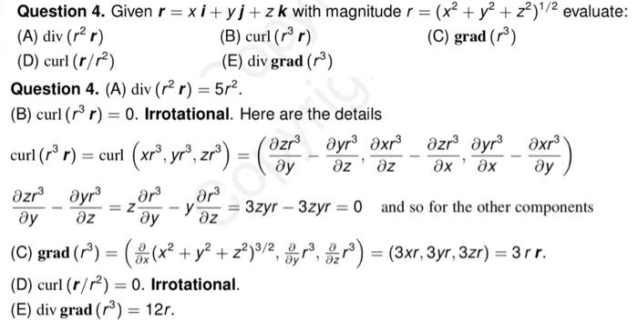 Solved Question 4. Given r=xi+yj+zk with magnitude | Chegg.com