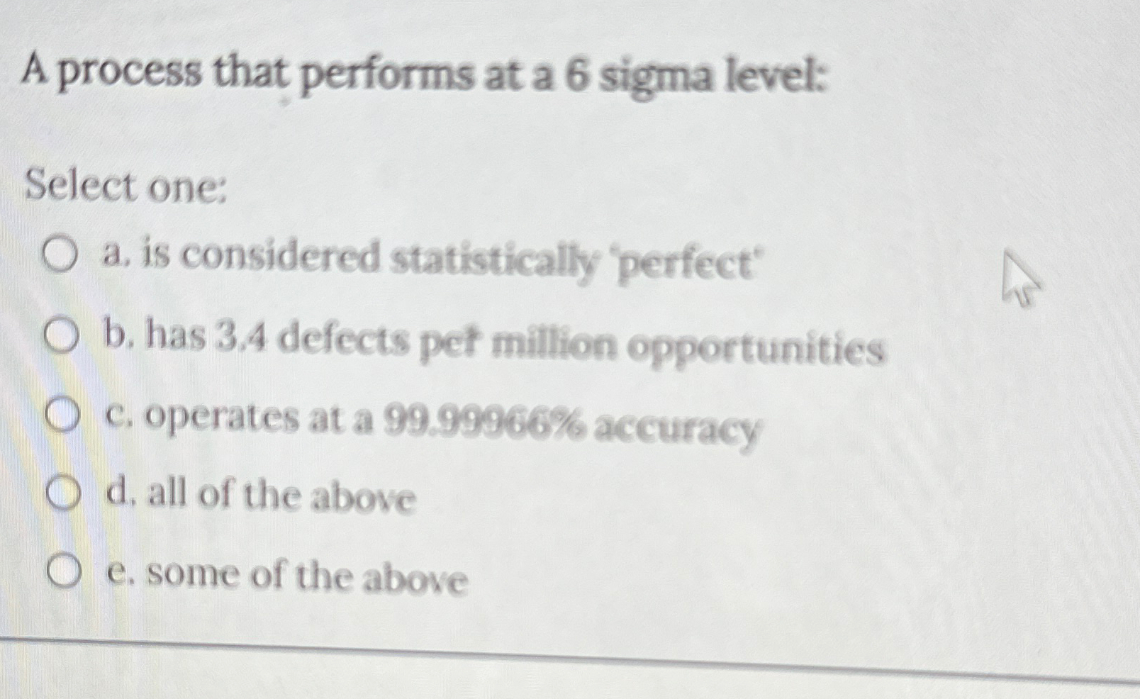 Solved A process that performs at a 6 ﻿sigma level:Select | Chegg.com