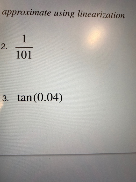 Solved approximate using linearization 1 1 2. 101 3. | Chegg.com