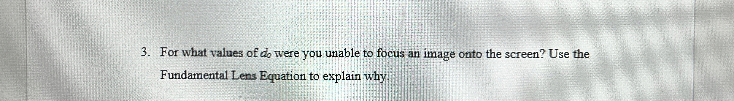 Solved For what values of d0 ﻿were you unable to focus an | Chegg.com