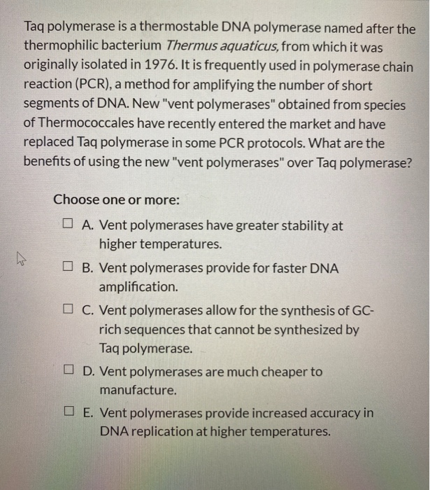 Solved Taq polymerase is a thermostable DNA polymerase named | Chegg.com