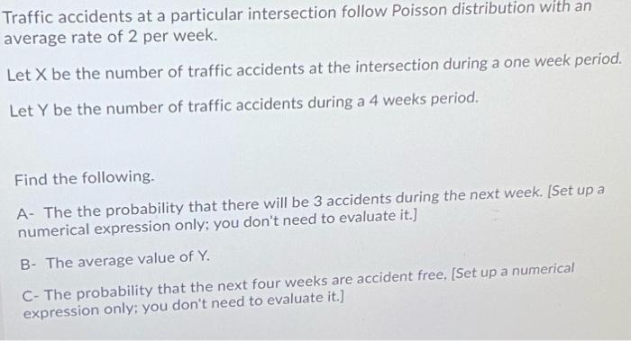 Solved Traffic accidents at a particular intersection follow | Chegg.com
