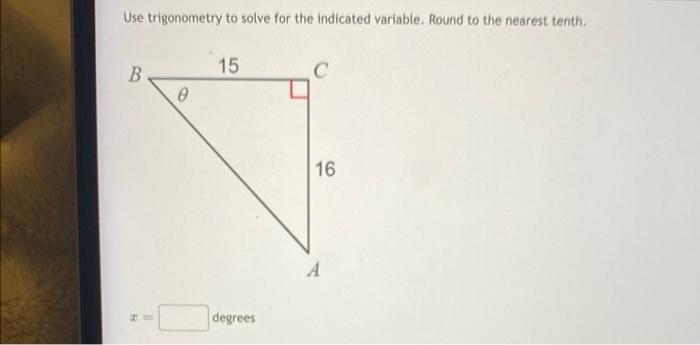 Solved Use trigonometry to solve for the indicated variable. | Chegg.com