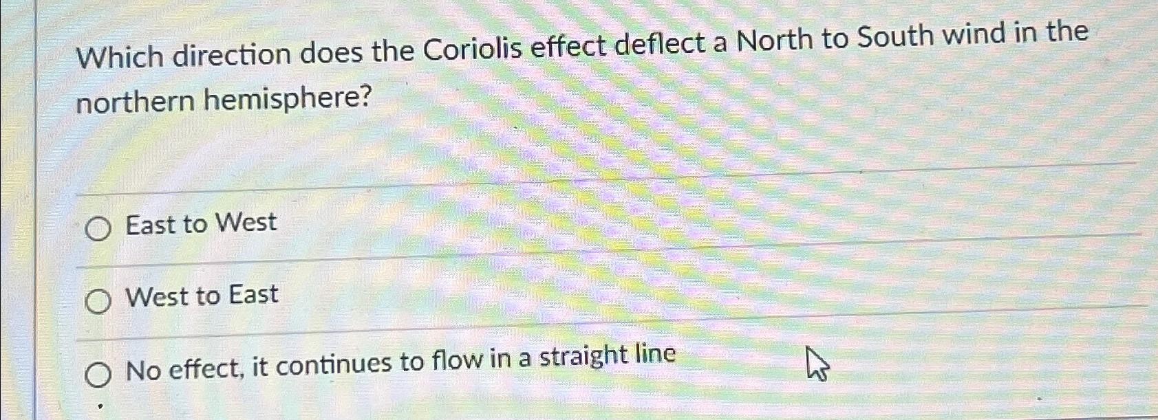 Solved Which direction does the Coriolis effect deflect a | Chegg.com