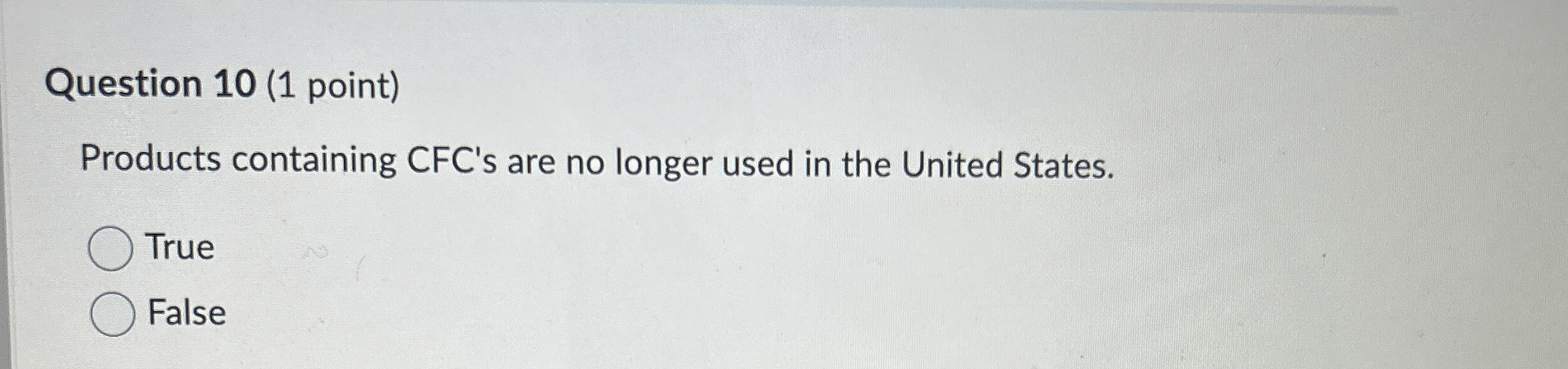 Solved Question 10 (1 ﻿point)Products containing CFC's are | Chegg.com