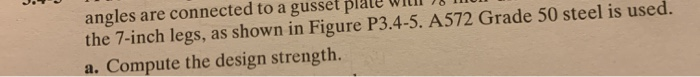 Solved 3.4-5 A double-angle shape, 2L7 X 4 X 3/8, is used as | Chegg.com