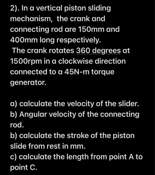 Solved 2). In a vertical piston sliding mechanism, the crank | Chegg.com
