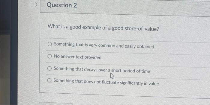 Solved What is a good example of a good store-of-value? | Chegg.com