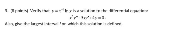 Solved 3. (8 points) Verify that y=x−2lnx is a solution to | Chegg.com