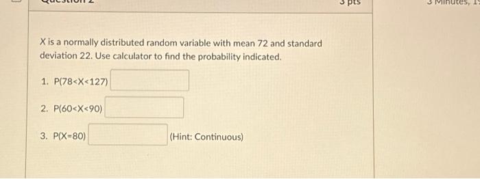 Solved X is a normally distributed random variable with mean | Chegg.com