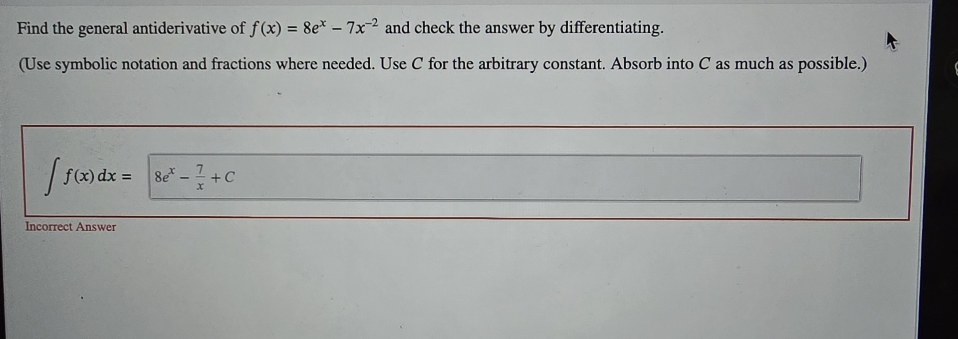 Solved Find the general antiderivative of f(x)=8ex-7x-2 ﻿and | Chegg.com