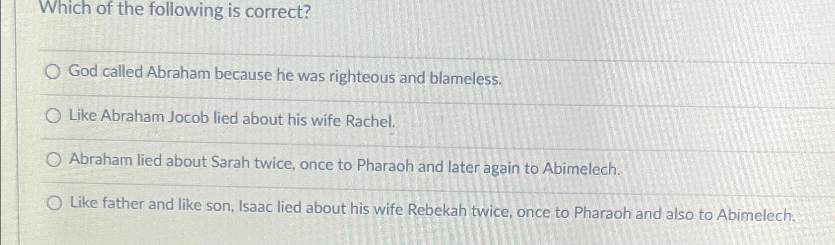 Solved Which of the following is correct?God called Abraham | Chegg.com