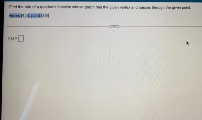 Solved Find the rule of a quadratic function whose graph has | Chegg.com