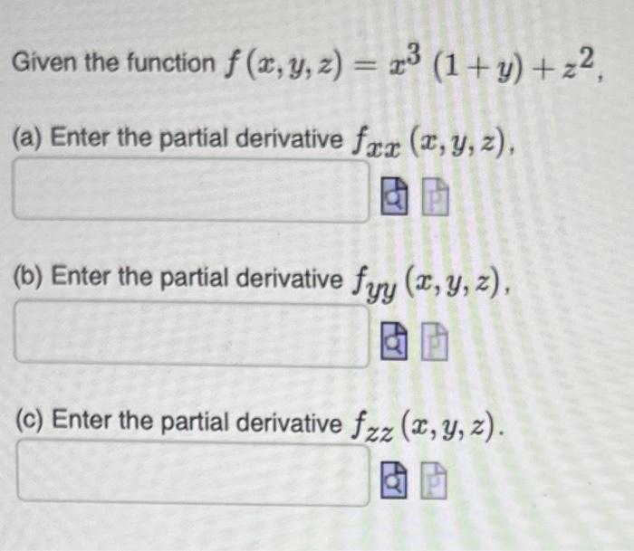 Solved Given the function f(x,y,z)=x3(1+y)+z2 (a) Enter the | Chegg.com