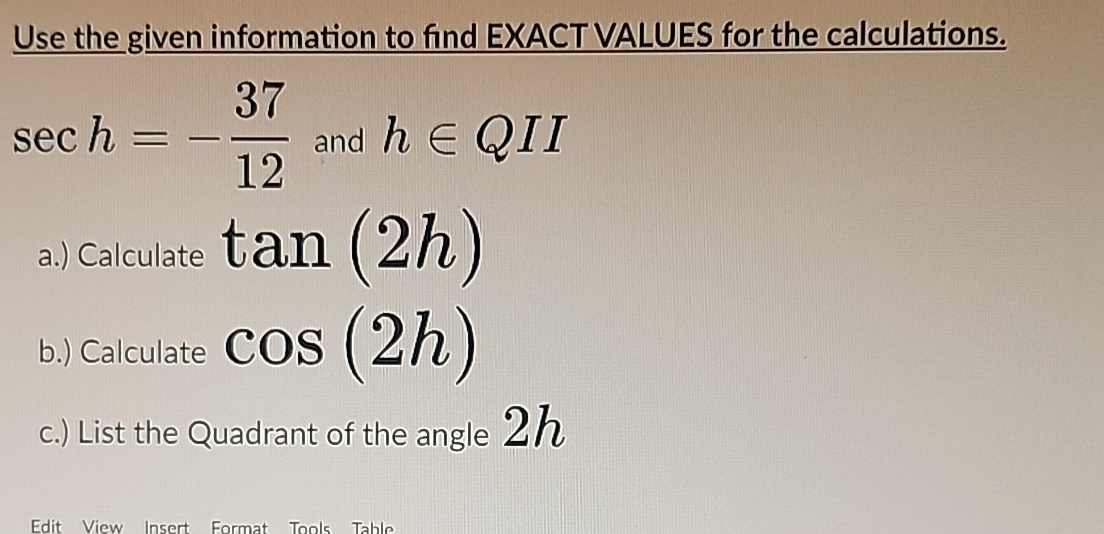 Solved Use the given information to find EXACT VALUES for | Chegg.com