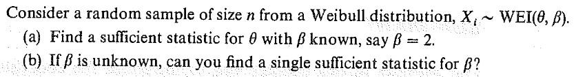 Solved Consider a random sample of size n from a Weibull | Chegg.com