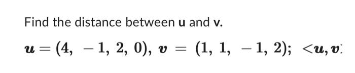 Solved Find the distance between u and v. | Chegg.com