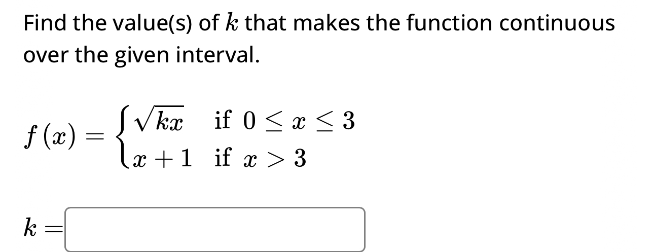 Solved Find The Value S ﻿of K ﻿that Makes The Function