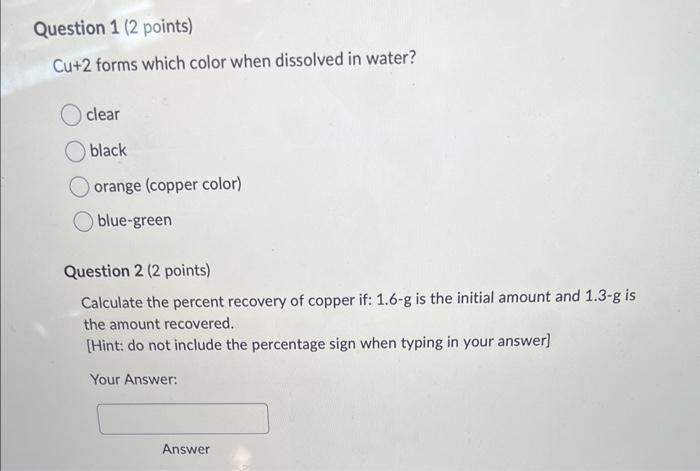Solved Cu+2 forms which color when dissolved in water? clear | Chegg.com