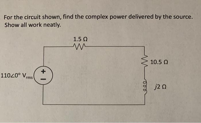 Solved For the circuit shown, find the complex power | Chegg.com