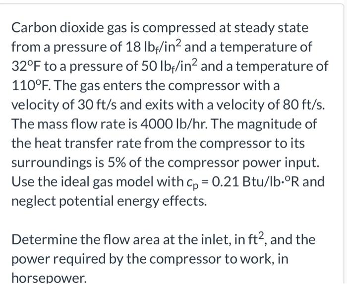 Solved Carbon dioxide gas is compressed at steady state from | Chegg.com