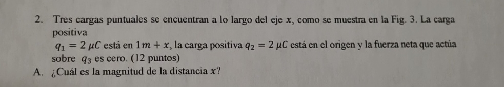Solved Tres cargas puntuales se encuentran a lo largo del | Chegg.com