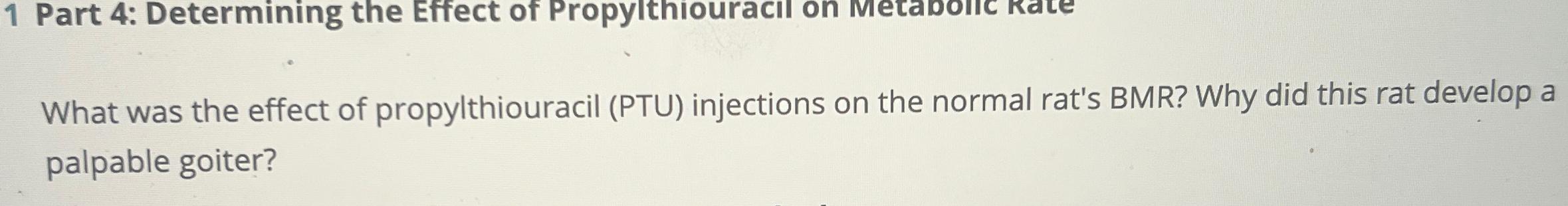 Solved 1 ﻿Part 4: Determining the Effect of Propylthiouracil | Chegg.com
