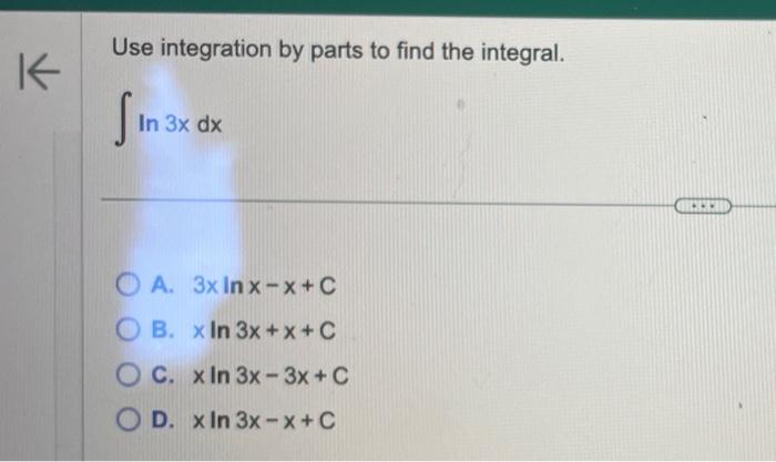 Solved Use integration by parts to find the integral. | Chegg.com