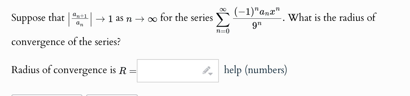 Solved Suppose that |an+1an|→1 ﻿as n→∞ ﻿for the series | Chegg.com